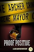 Proof Positive (Joe Gunther, #25) by Archer Mayor