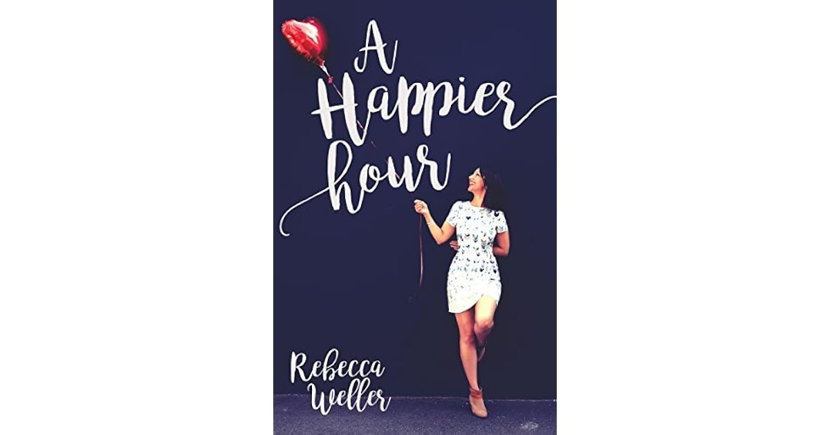 A Happier Hour by Rebecca Weller
