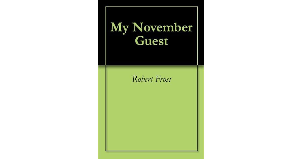 My November Guest by Robert Frost