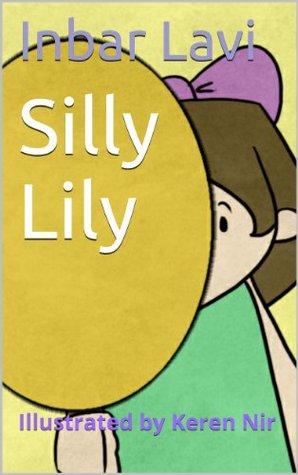 Silly Lily by Inbar Lavi