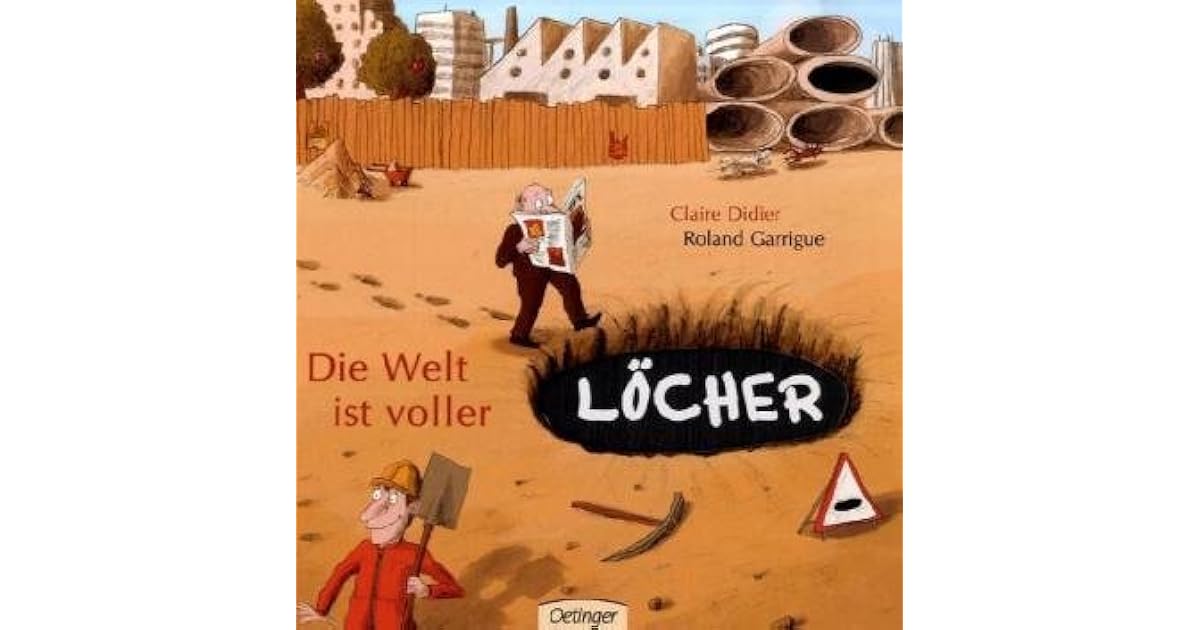 Die Welt ist voller Löcher by Claire Didier