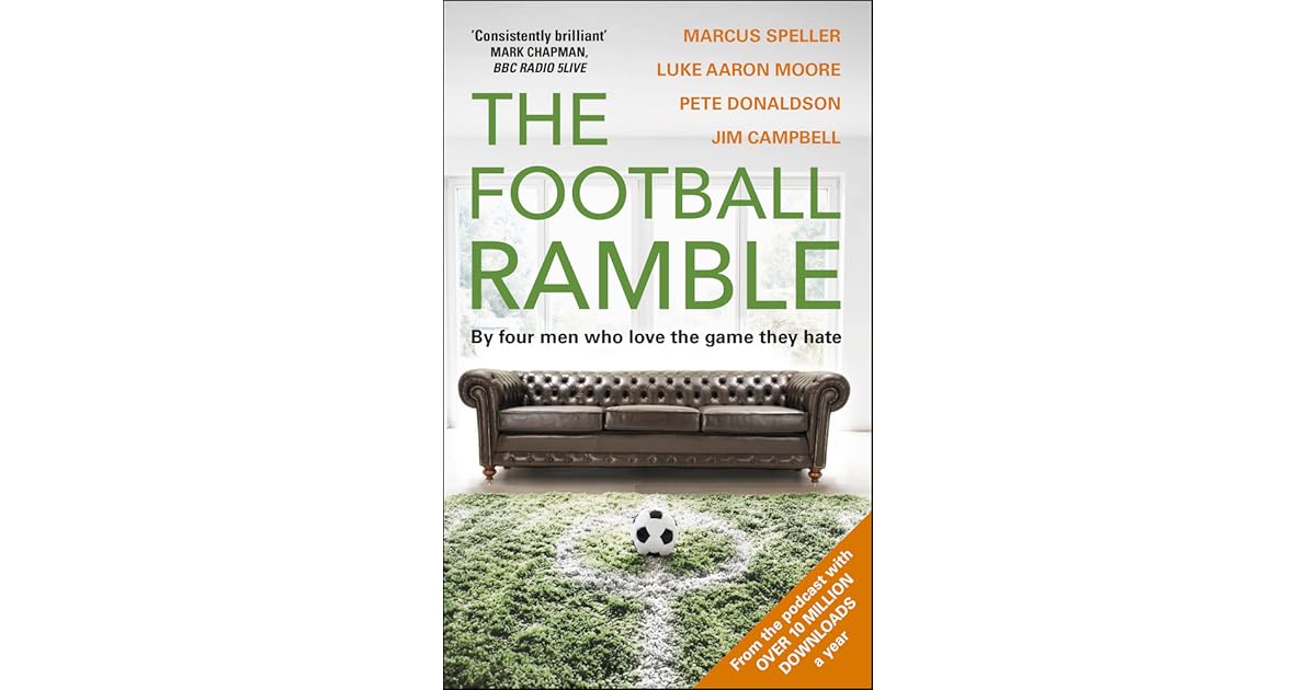 The Football Ramble by Marcus Speller