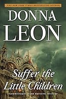 Suffer the Little Children by Donna Leon