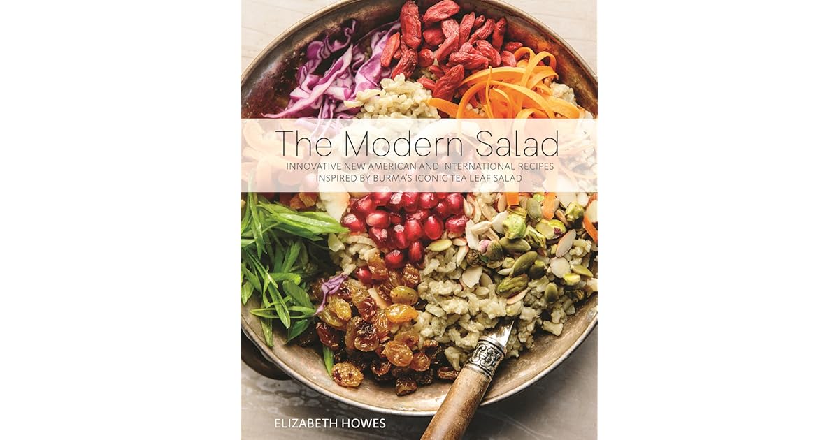 The Modern Salad: Innovative New American and International Recipes ...
