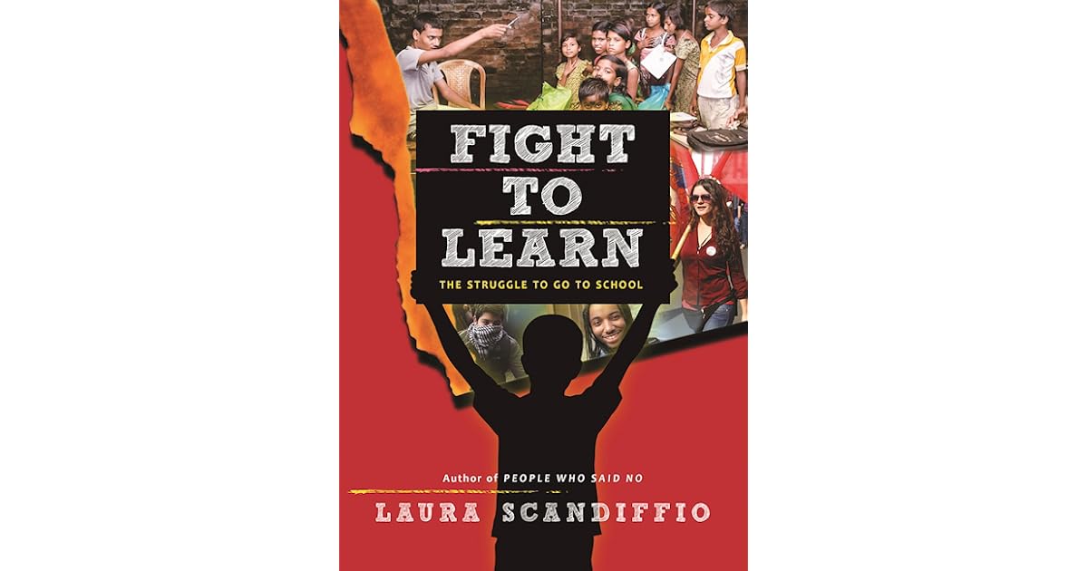 Fight to Learn: The Struggle to Go to School by Laura Scandiffio