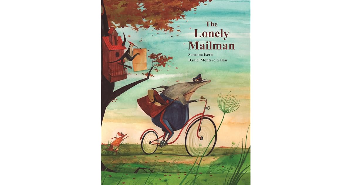 The Lonely Mailman by Susanna Isern