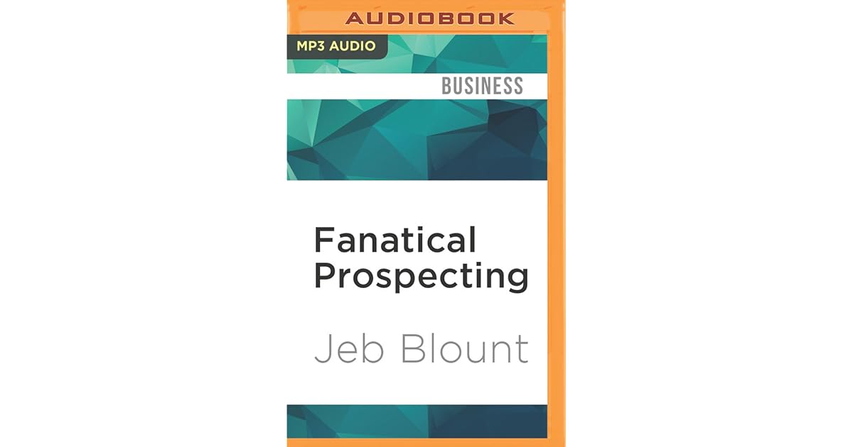 Fanatical Prospecting: The Ultimate Guide for Starting Sales ...
