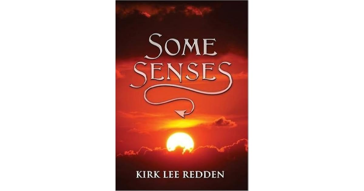 Some Senses by Kirk Lee Redden