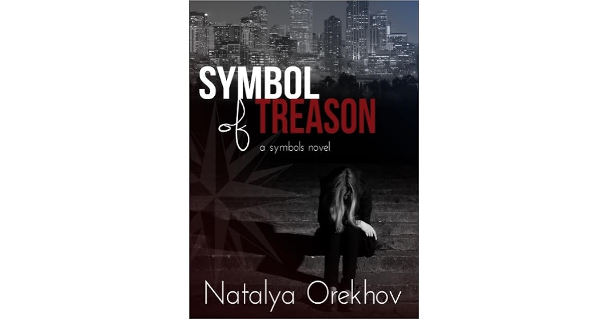 Symbol of Treason (Symbols Duet, #1) by Natalya Orekhov
