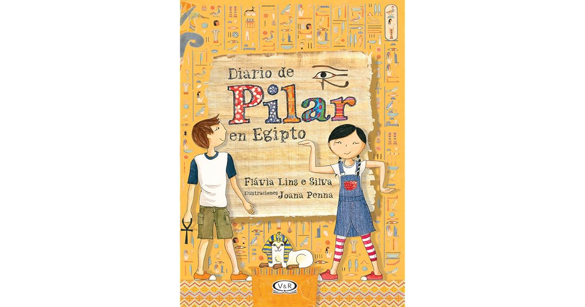 Diario de Pilar en Egipto by Flávia Lins e Silva