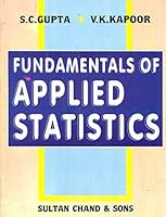 Fundamental of Applied Statistics by S.C. Gupta