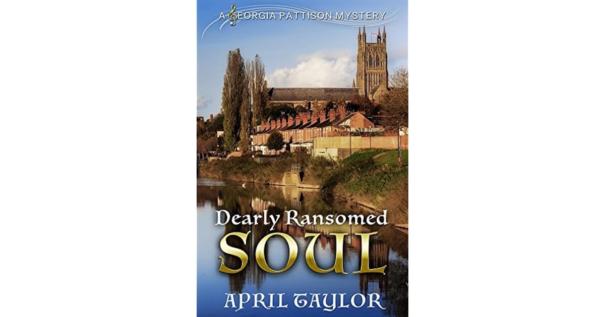 Dearly Ransomed Soul: Book 1 of the Georgia Pattison Mystery series by ...
