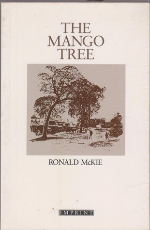 The Mango Tree by Ronald McKie
