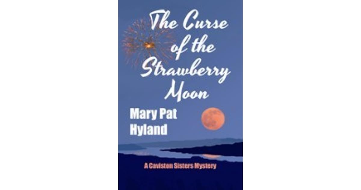 Book giveaway for The Curse of the Strawberry Moon (Caviston Sisters ...
