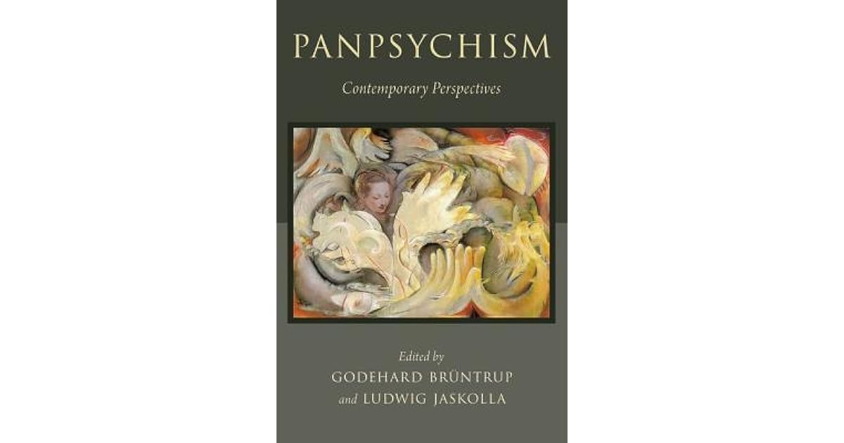 Panpsychism: Contemporary Perspectives by Godehard Bruntrup