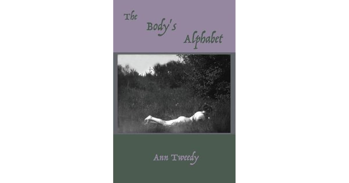 The Body's Alphabet by Ann Tweedy
