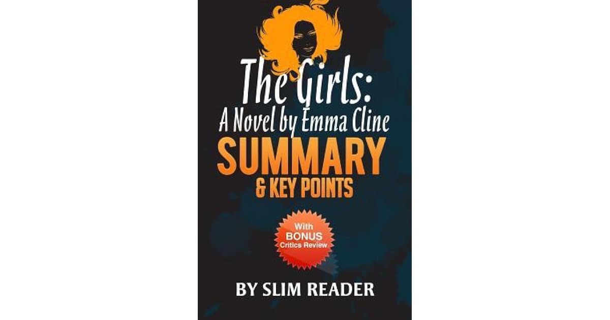 The Girls: A Novel by Emma Cline - Summary & Key Points with Bonus ...