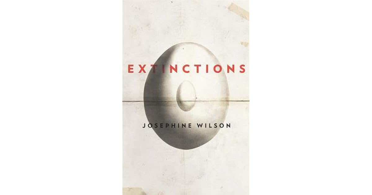 Extinctions by Josephine Wilson