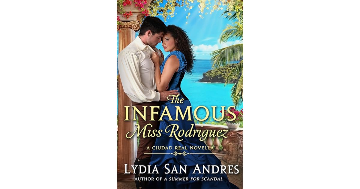 The Infamous Miss Rodriguez by Lydia San Andres