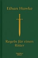 Rules for a Knight by Ethan Hawke