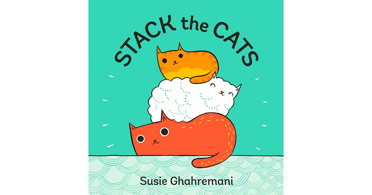 Stack the Cats by Susie Ghahremani