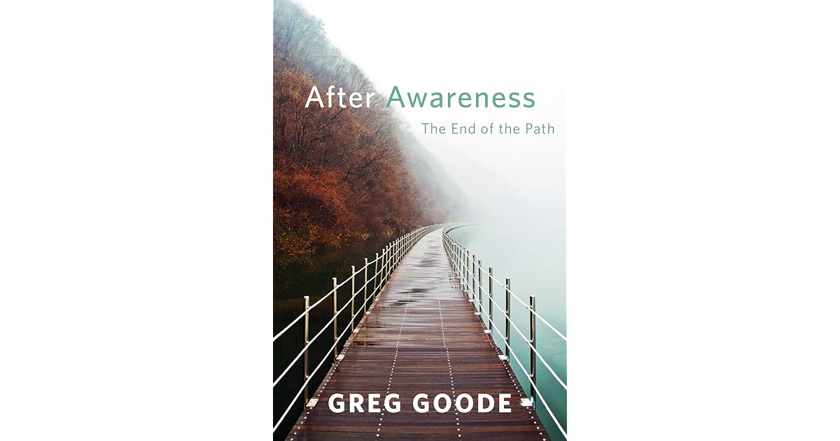Book giveaway for After Awareness: The End of the Path by Greg Goode ...