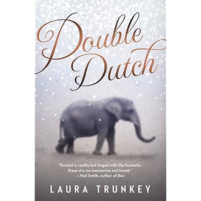 Double Dutch by Laura Trunkey — Reviews, Discussion, Bookclubs, Lists