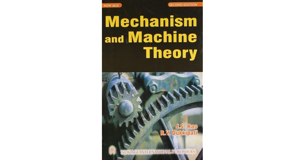 Mechanism and Machine Theory by J.S. Rao