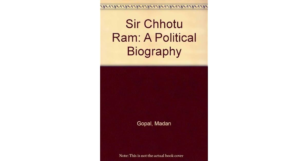 Sir Chhotu Ram: A Political Biography by Madan Gopal