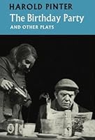 The Birthday Party & The Room by Harold Pinter