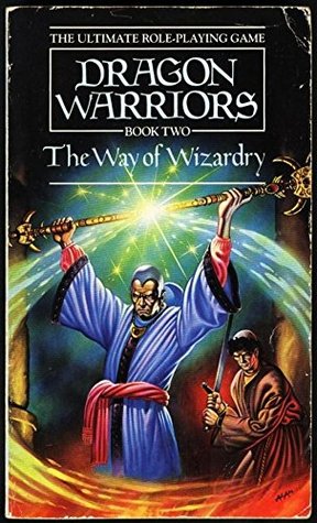 The Way of Wizardry (Dragon Warriors RPG #2) by Dave Morris