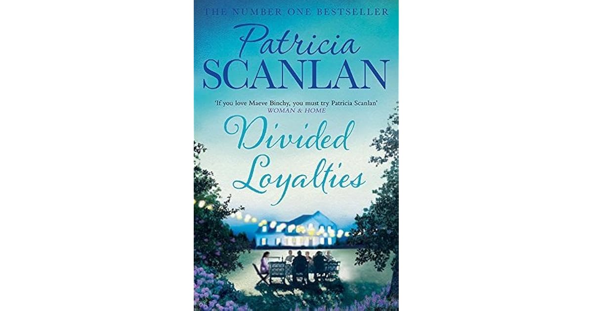 Divided Loyalties by Patricia Scanlan