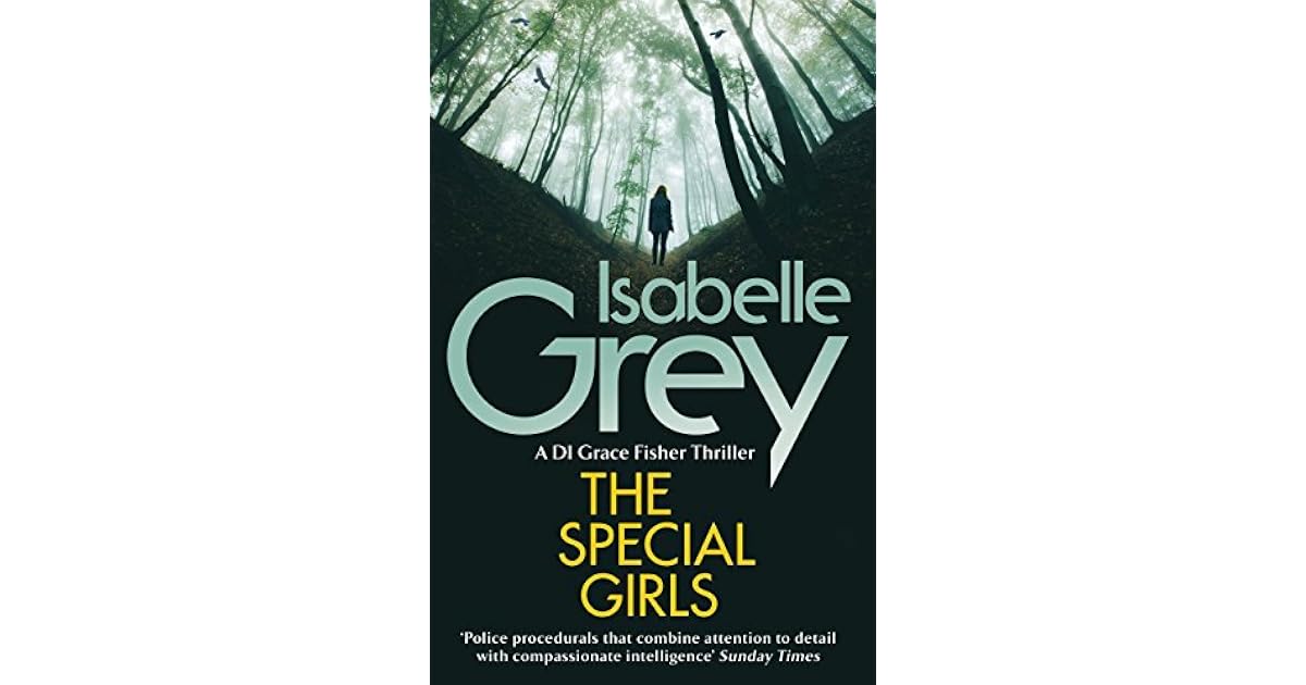 The Special Girls (D.I. Grace Fisher, #3) by Isabelle Grey