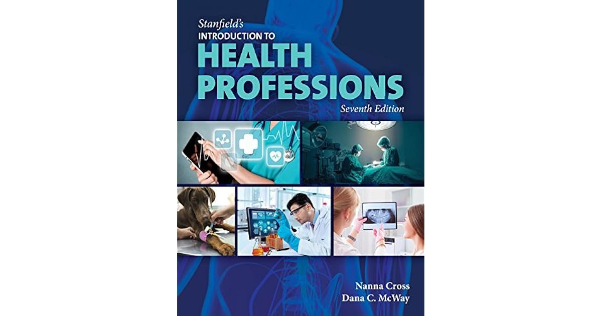 Stanfield's Introduction to Health Professions by Nanna Cross