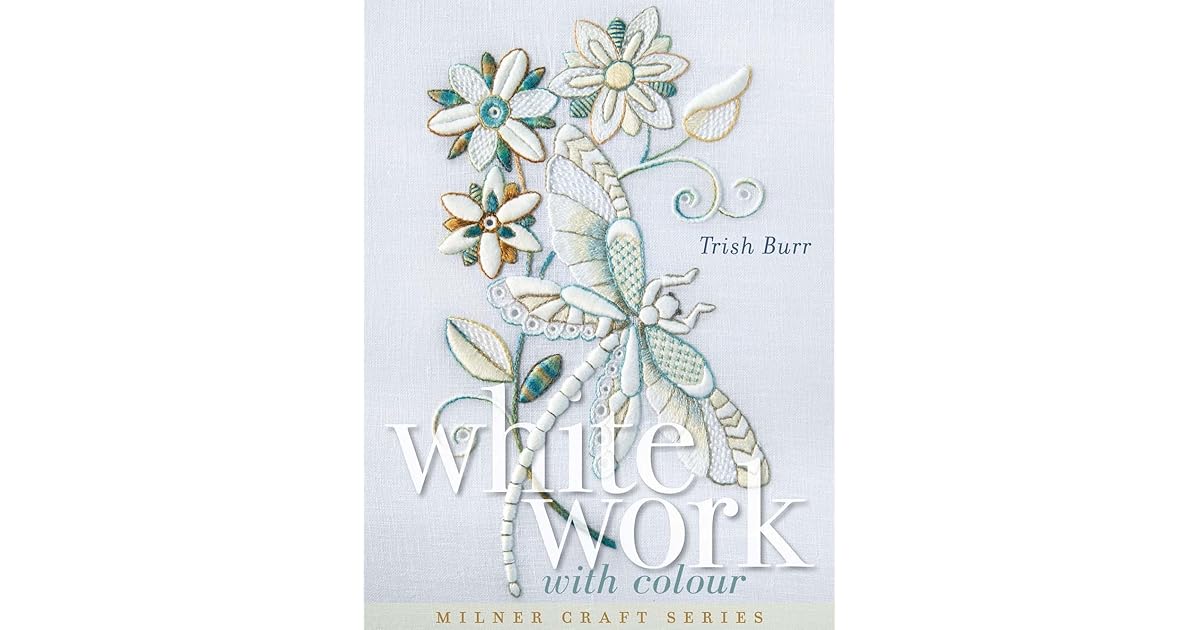 Whitework with Colour by Trish Burr