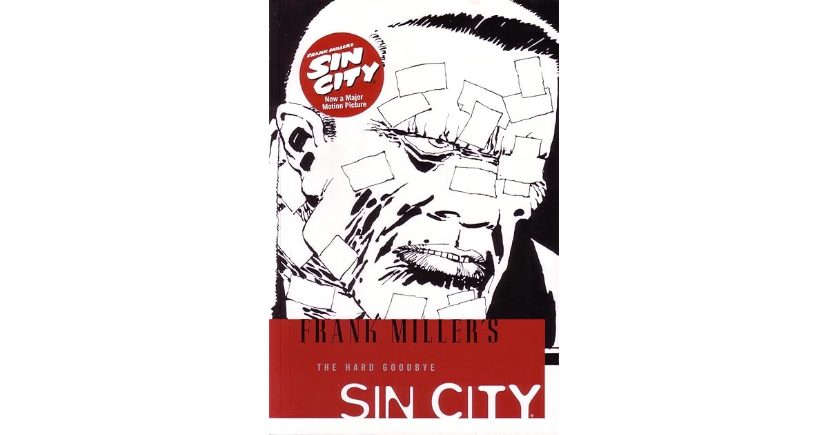 The Hard Goodbye (Sin City, #1) by Frank Miller