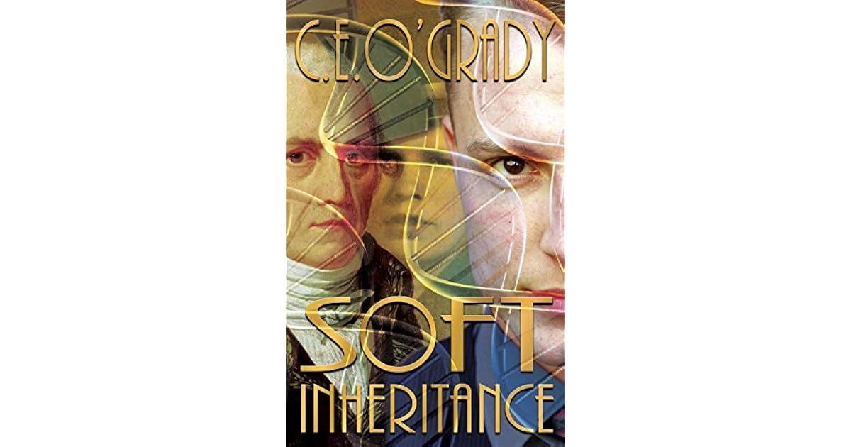 Soft Inheritance by C.E. O'Grady