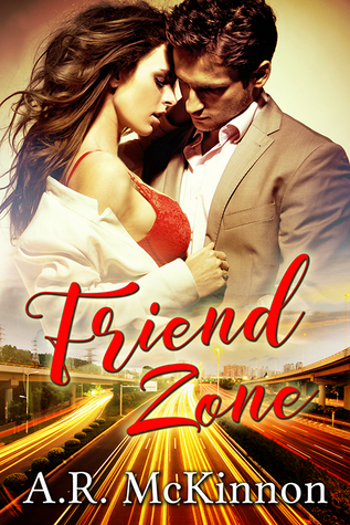 Friend Zone by A.R. McKinnon