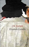 Elizabeth Costello by J.M. Coetzee — Reviews, Discussion, Bookclubs, Lists