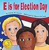 E is for Election Day by Gloria M. Gavris