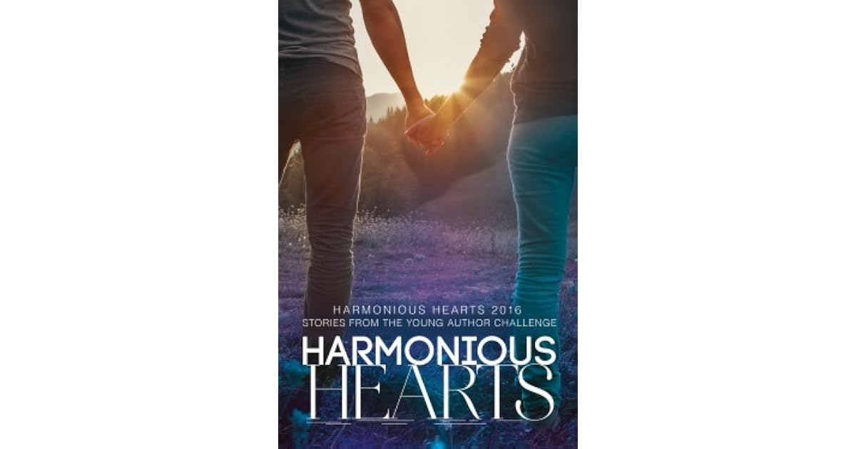 Harmonious Hearts 2016 - Stories from the Young Author Challenge by ...