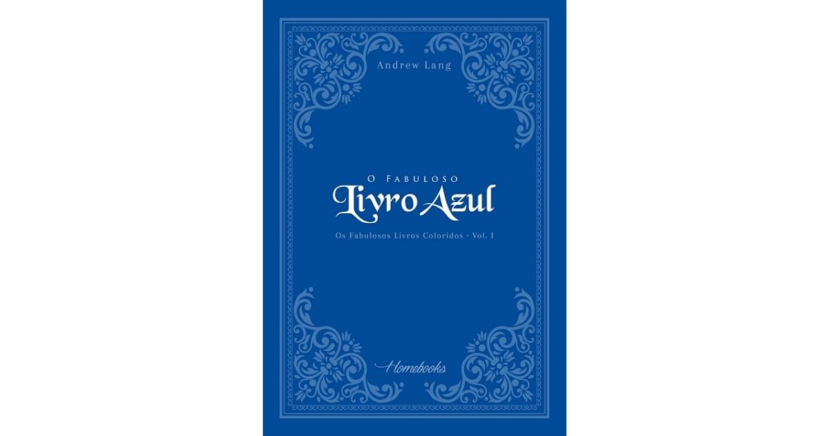 O Fabuloso Livro Azul by Andrew Lang