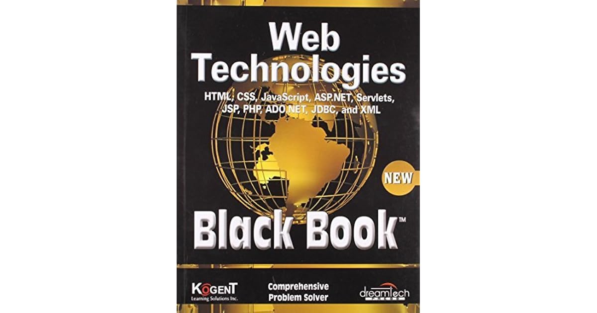 Web Technologies, Black Book, by Kogent Learning Solutions Inc.