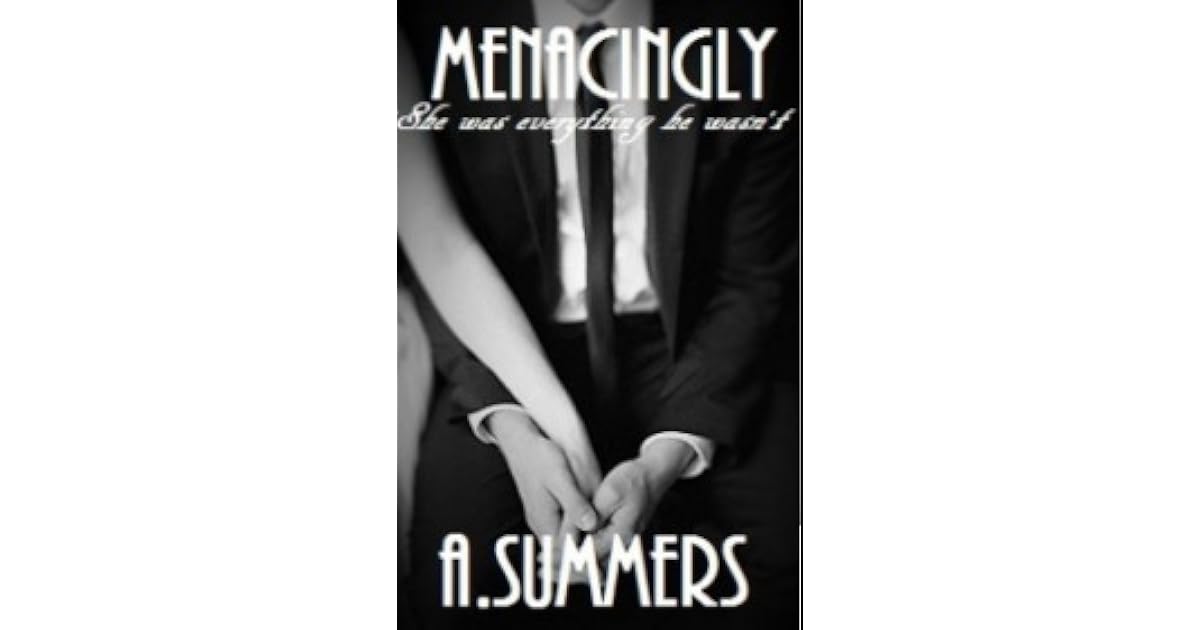 Menacingly by A. Summers