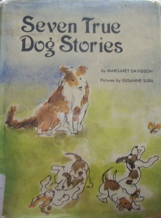 Seven True Dog Stories by Margaret Davidson