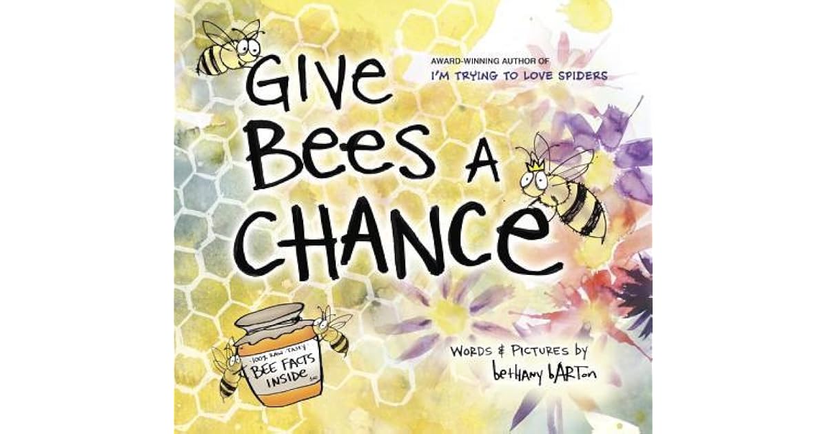 Give Bees a Chance by Bethany Barton