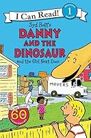 Danny and the Dinosaur and the Girl Next Door by Bruce Hale