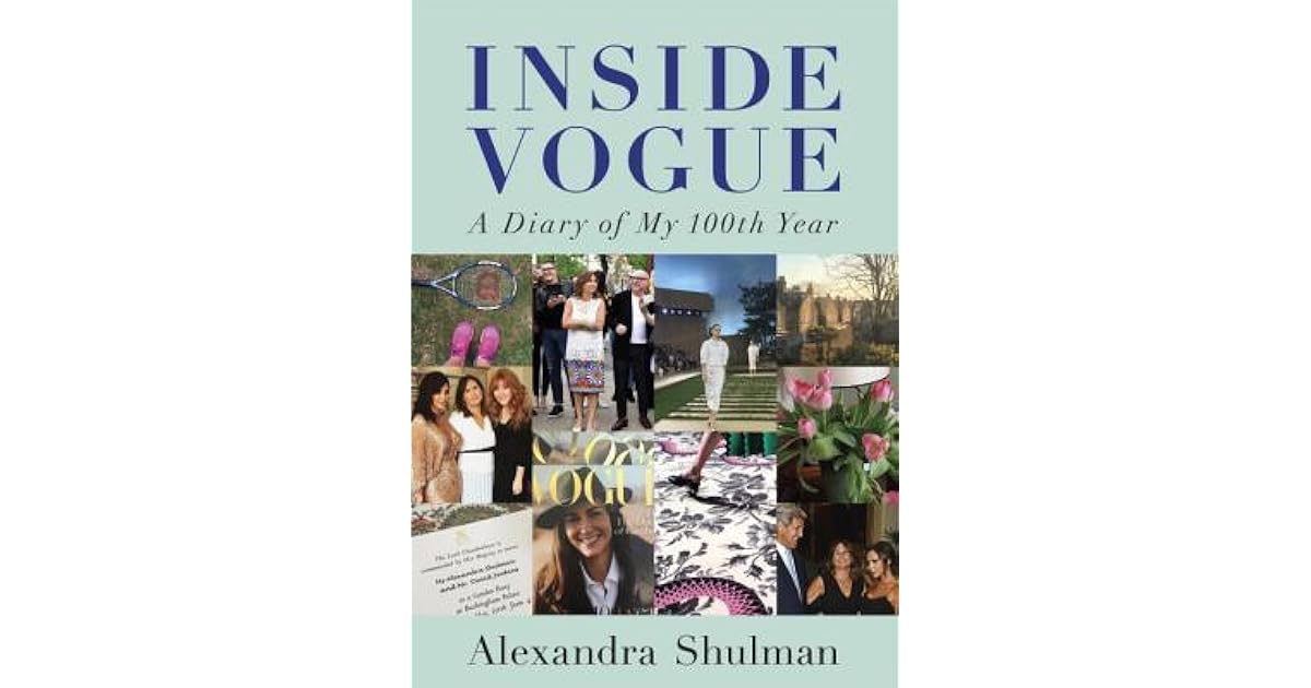 Inside Vogue: My Diary Of Vogue's 100th Year by Alexandra Shulman