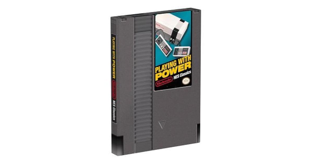 Playing With Power: Nintendo NES Classics by Garitt Rocha