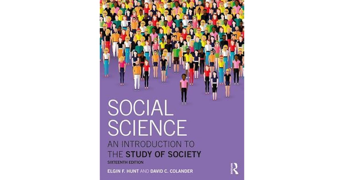 Social Science: An Introduction to the Study of Society by Elgin F. Hunt
